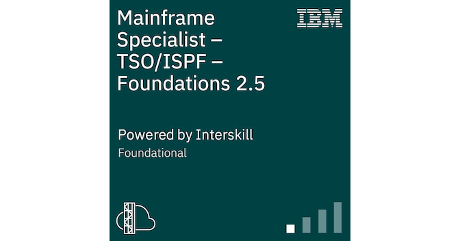 Interskill - Mainframe Specialist – TSO/ISPF – Foundations 2.5 - Credly