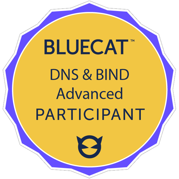 BlueCat DNS & BIND Advanced ILT Participant - Credly