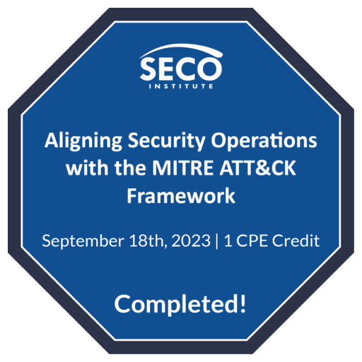 Aligning Security Operations with the MITRE ATT&CK Framework - Credly