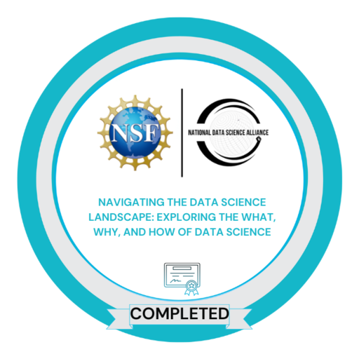 Navigating the Data Science Landscape: Exploring the What, Why, and How of Data Science - Credly