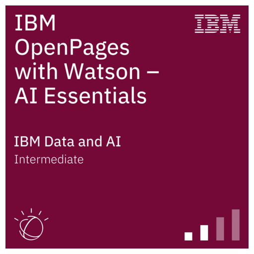 IBM OpenPages with Watson - AI Essentials - Credly