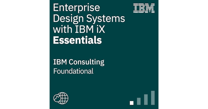 Enterprise Design Systems with IBM iX - Essentials - Credly