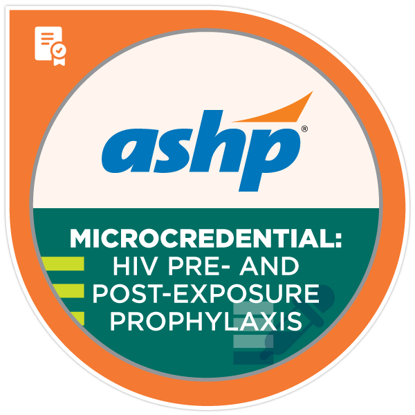 ASHP Pharmacist Initiated Therapy Microcredential HIV Pre and Post ASHP Pharmacist Initiated Therapy Microcredential HIV Pre and Post