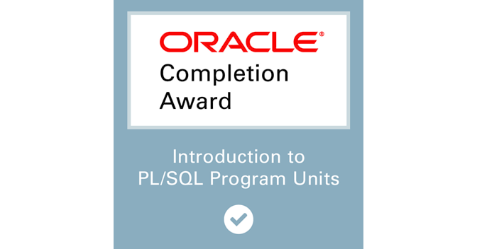Completion Award for Oracle MOOC: Introduction to PL/SQL Program Units ...