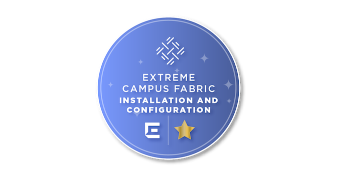 Extreme Fabric - Installation and Configuration - Credly