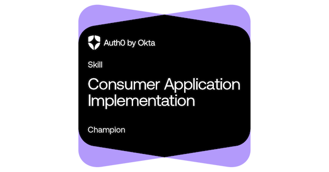 Auth0 Consumer Application Implementation Champion - Credly