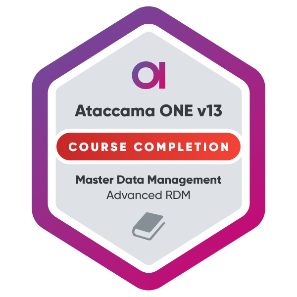 Ataccama ONE v13 | Advanced RDM - Credly