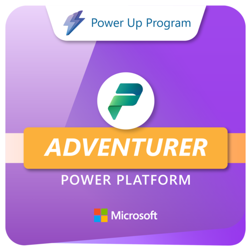 Microsoft Power Up Program (Power Platform)– Adventurer - Credly