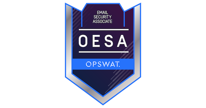 OPSWAT Email Security Associate (OESA) - Credly