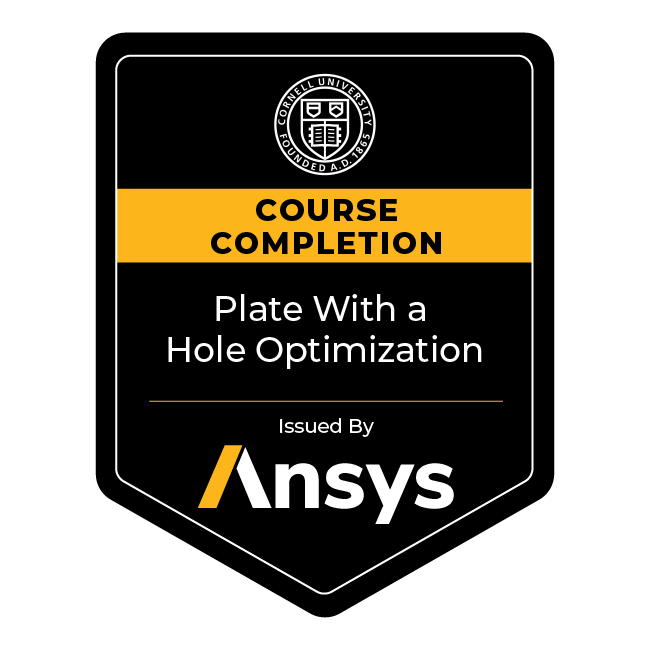Ansys Course Completion: Plate With a Hole Optimization - Credly