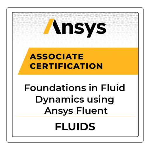 Ansys Associate Certification: Foundations in Fluid Dynamics using Ansys Fluent - Credly