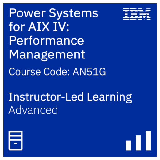Power Systems for AIX IV: Performance Management - Code: AN51G - Credly