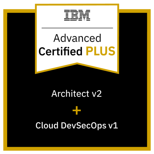 IBM Certified Advanced Architect v2 PLUS IBM Cloud DevSecOps v1 Specialty - Credly