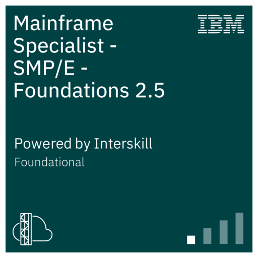 Interskill - Mainframe Specialist – SMP/E – Foundations 2.5 - Credly