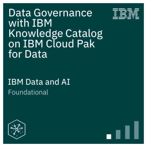 Foundations of Data Governance with IBM Knowledge Catalog on IBM Cloud ...