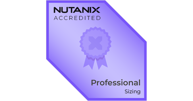 Nutanix Sizing Professional - Credly