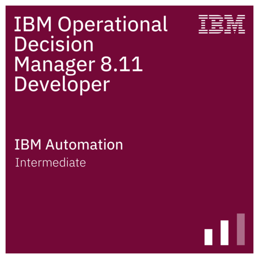 IBM Operational Decision Manager 8.11 Developer - Credly