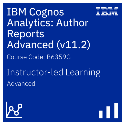 IBM Cognos Analytics: Author Reports Advanced (v11.2) - Code: B6359G ...