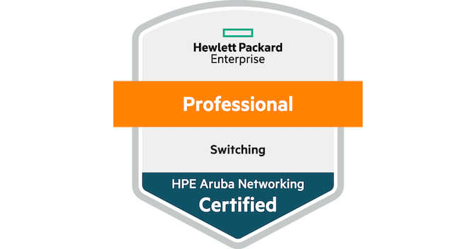 HPE Aruba Networking Certified Professional - Switching - Credly