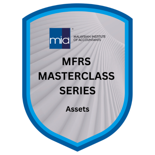 MIA Webinar Series : MFRS Masterclass Series – Assets - Credly