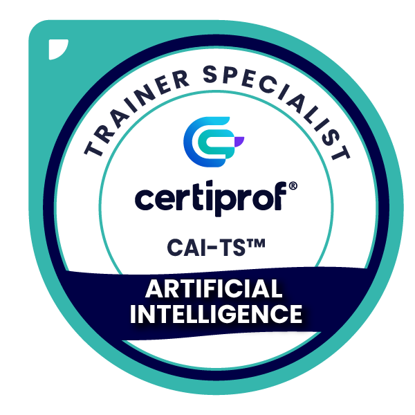Certiprof Artificial Intelligence Trainer Specialist (CAI-TS) - Credly