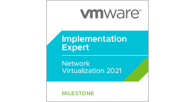 VMware Certified Implementation Expert - Network Virtualization 2021 - Credly