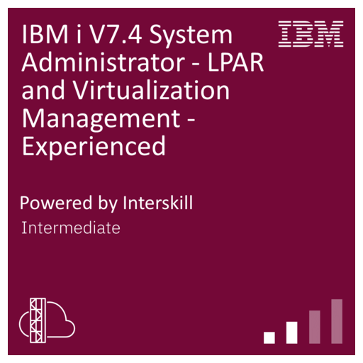 Interskill - IBM i V7.4 System Administrator - LPAR and Virtualization Management - Experienced ...