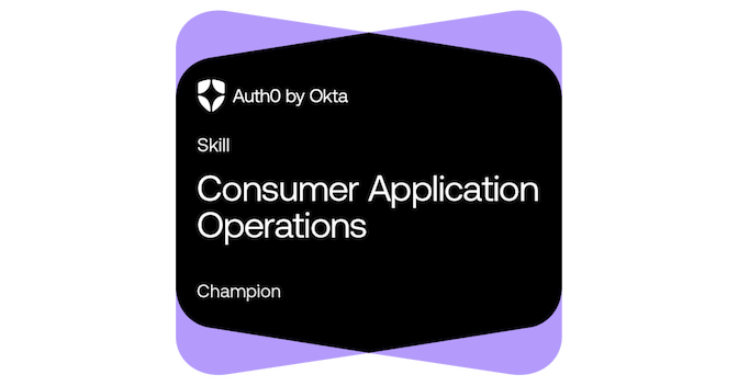 Auth0 Consumer Application Operations Champion - Credly