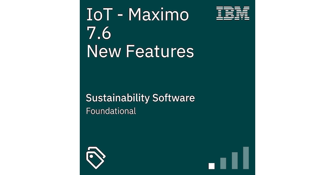 IoT - Maximo 7.6 New Features - Credly
