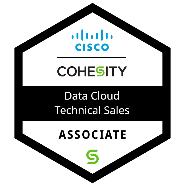 Cohesity Data Cloud Technical Sales Associate for Cisco - Credly
