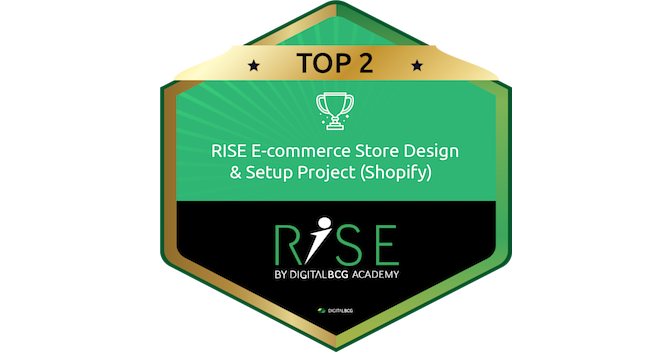 BCG RISE Top 2 E-commerce Store Design & Setup Project (Shopify) - Credly