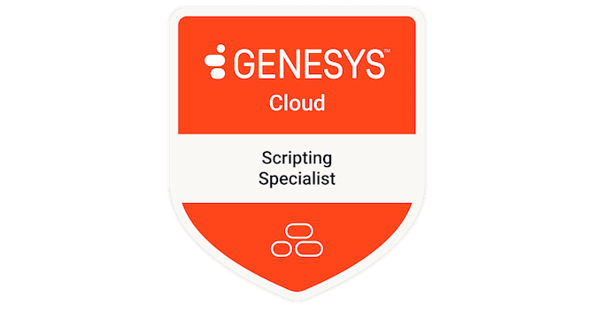 Genesys Cloud CX: Scripting Certification - Credly
