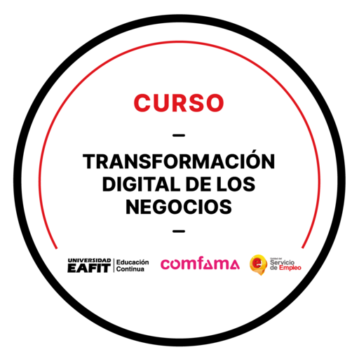 CURSO: TRANSFORMACIÓN DIGITAL DE LOS NEGOCIOS - Credly