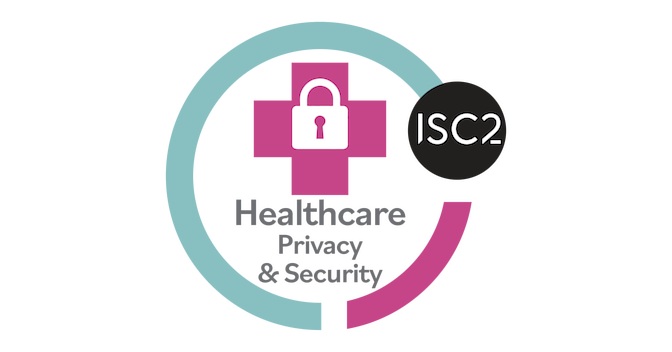 Privacy and Security for Healthcare Organizations (2 of 3) - ISC2 Healthcare Certificate Program ...