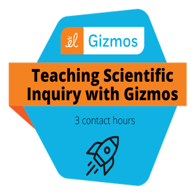Teaching Scientific Inquiry with Gizmos (3 Hours) - Credly