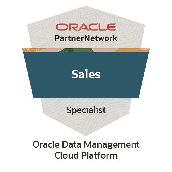 Oracle Data Management Cloud Platform Sales Specialist - Credly Oracle Data Management Cloud Platform Sales Specialist - Credly