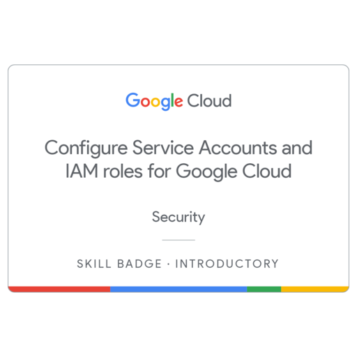 Configure Service Accounts and IAM Roles for Google Cloud Skill Badge ...