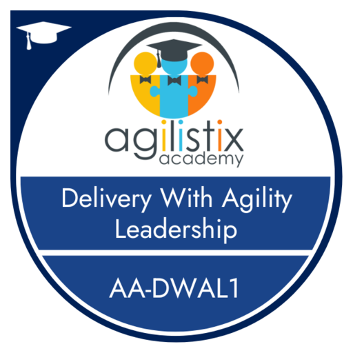 Agilistix Academy Delivery With Agility Leadership (AA-DWAL1) - Credly