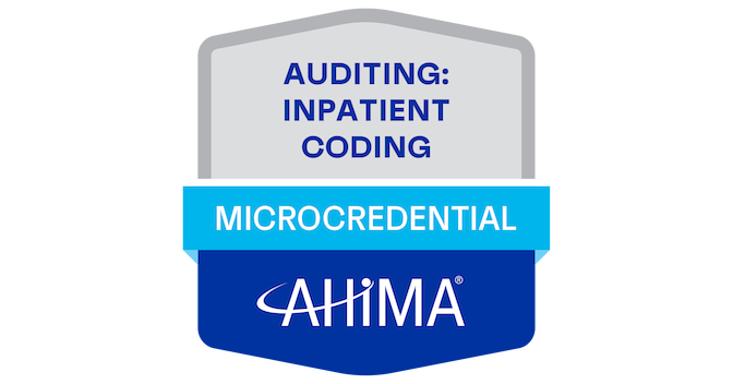 AHIMA Auditing Inpatient Coding Microcredential - Credly