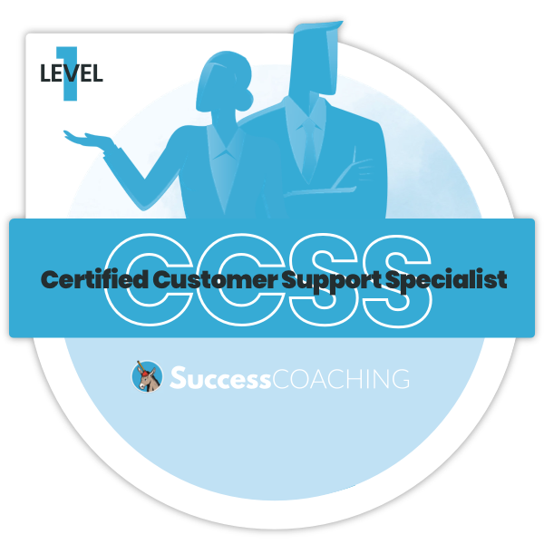 Certified Customer Support Specialist (CCSS) Level 1 - Credly