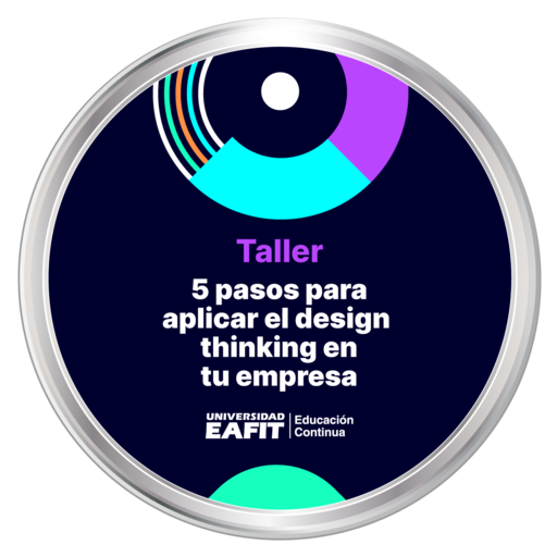 TALLER: 5 PASOS PARA APLICAR EL DESIGN THINKING EN SU EMPRESA - Credly