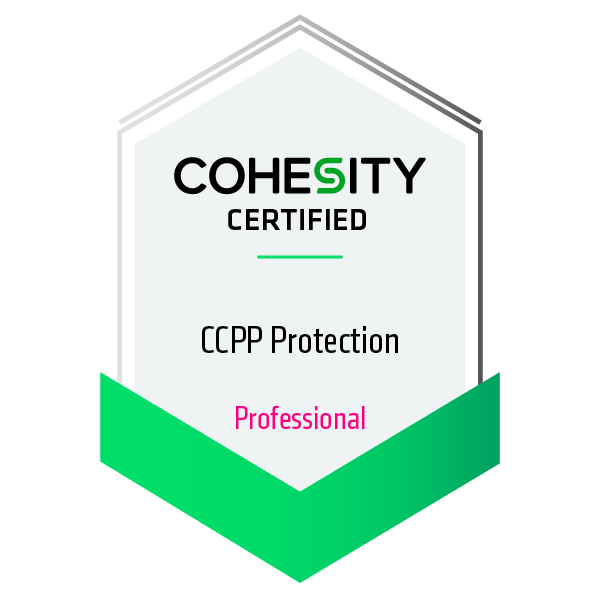 Cohesity Certified Protection Professional - Credly