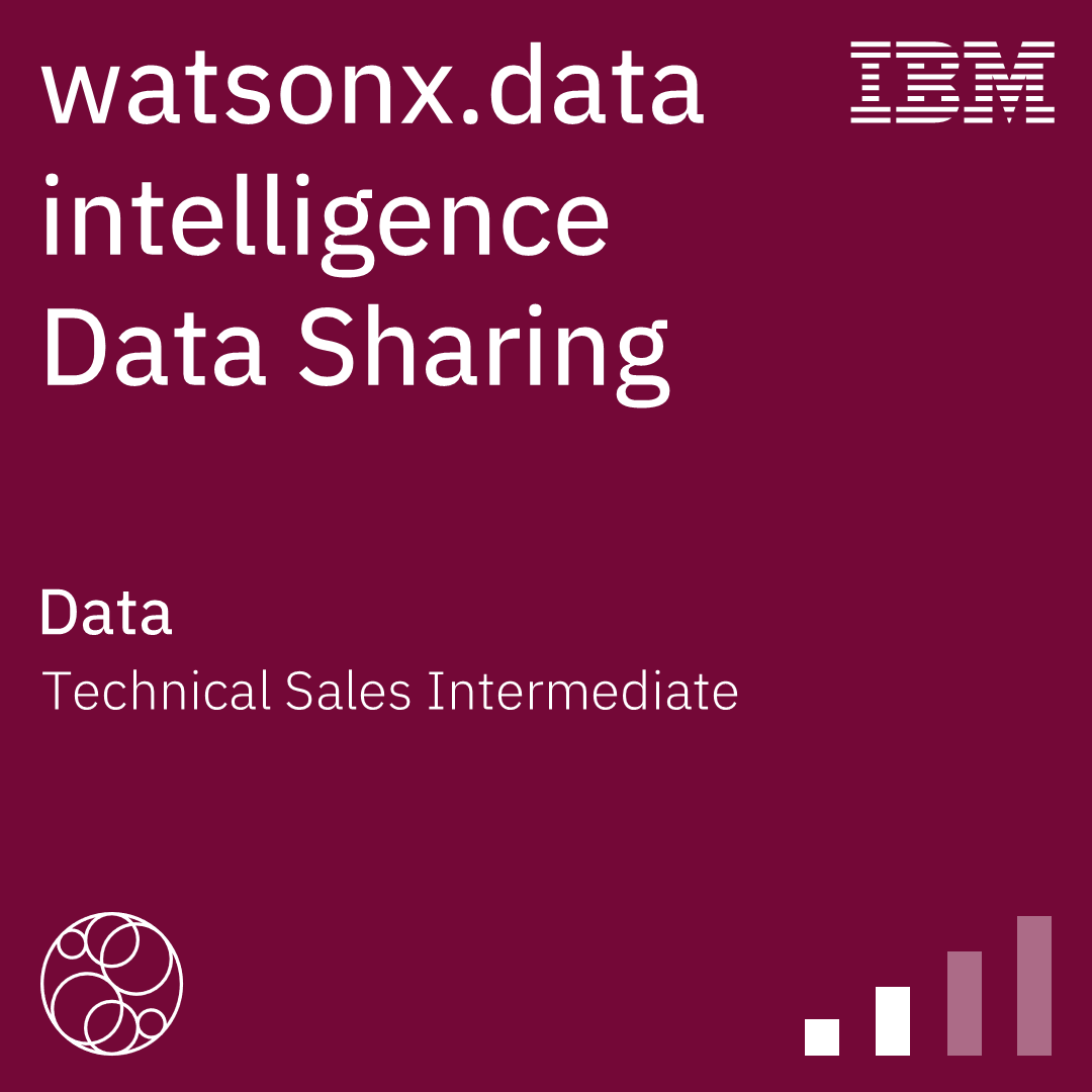 watsonx.data intelligence Data Sharing Technical Sales Intermediate ...