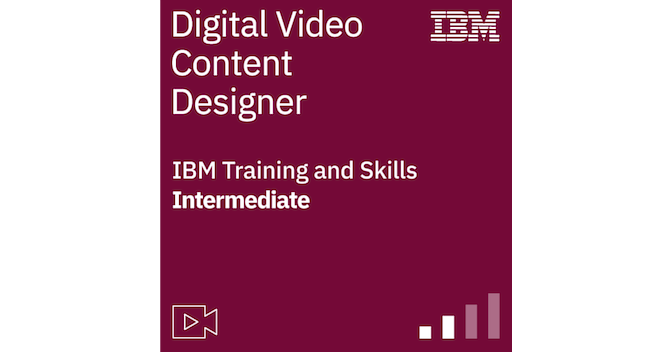 IBM Digital Video Content Designer - Foundation - Credly