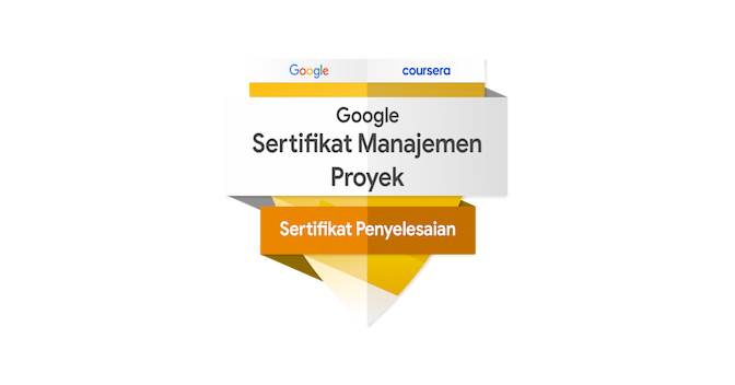 Google Sertifikat Manajemen Proyek - Credly