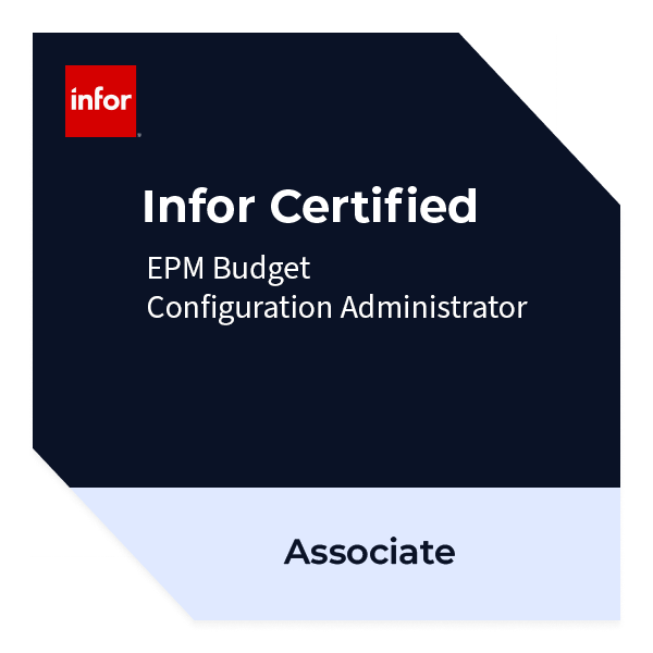 Infor Certified EPM Budget Configuration Administrator Associate - Credly Infor Certified EPM Budget Configuration Administrator Associate - Credly