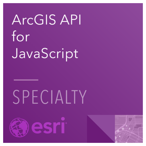 ArcGIS API for JavaScript Specialty 19-001 - Credly