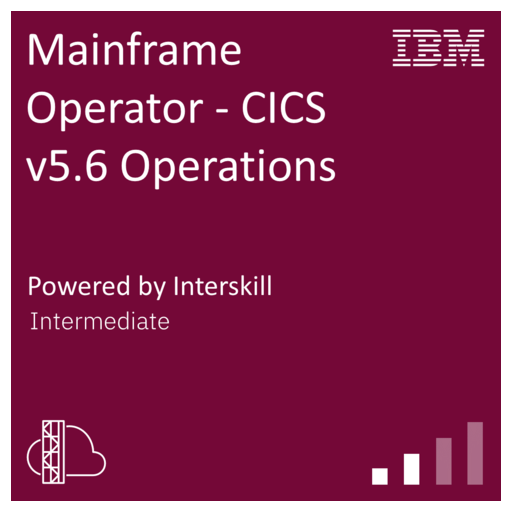 Interskill - Mainframe Operator - CICS v5.6 Operations - Credly