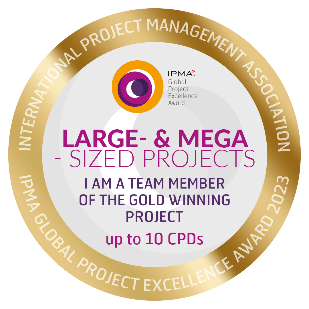 IPMA Global Project Excellence Award 2023 Gold Winner (Large-/Mega ...