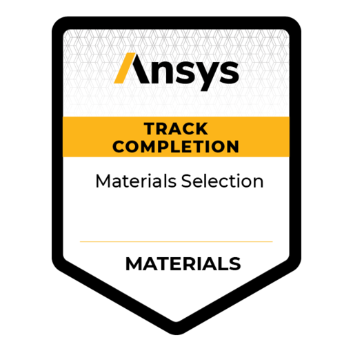 Ansys Track Completion: Materials Selection - Credly